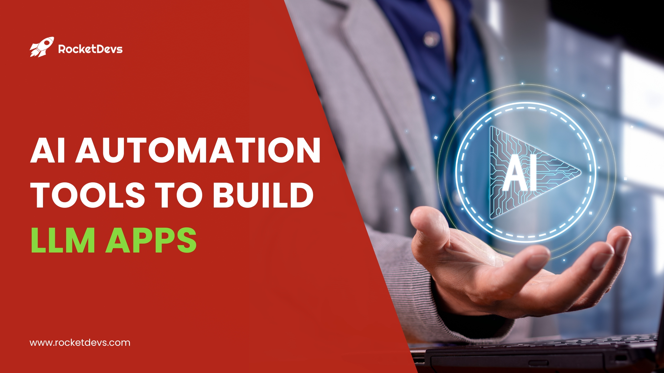 11 AI Automation Tools to Build Awesome LLM Apps (2025) Blog | RocketDevs